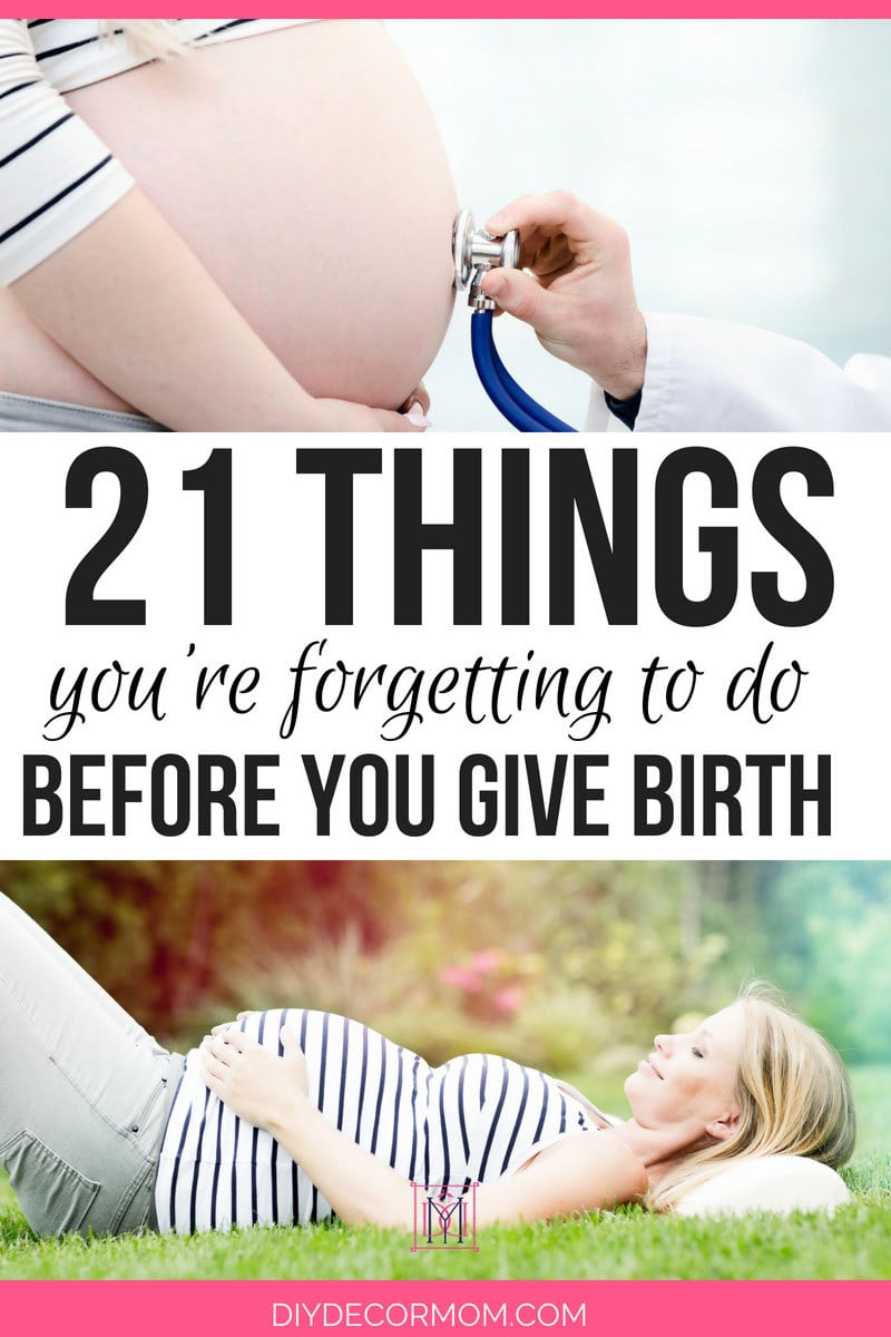 21 Things To Do Before You Give Birth You're Forgetting January 2026